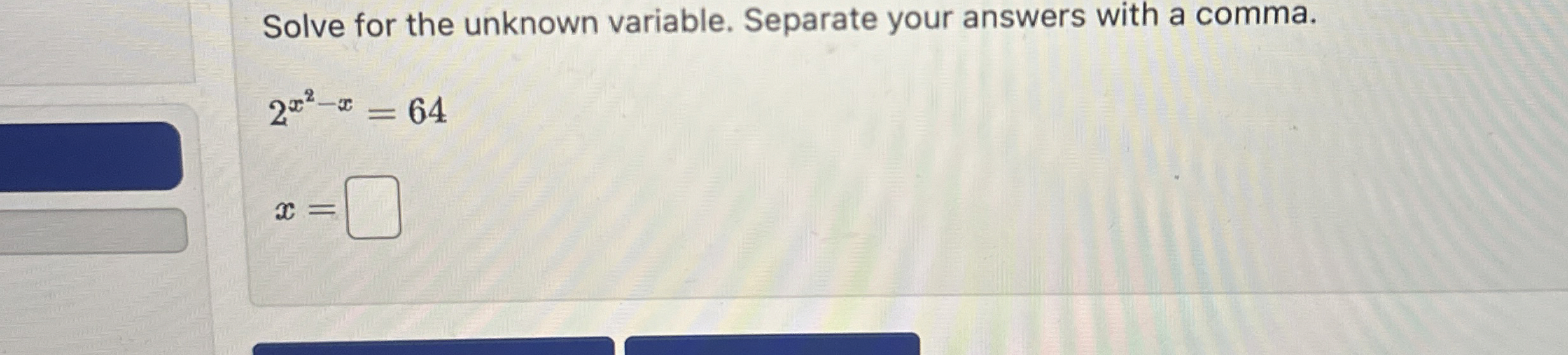 Solved Solve for the unknown variable. Separate your answers | Chegg.com