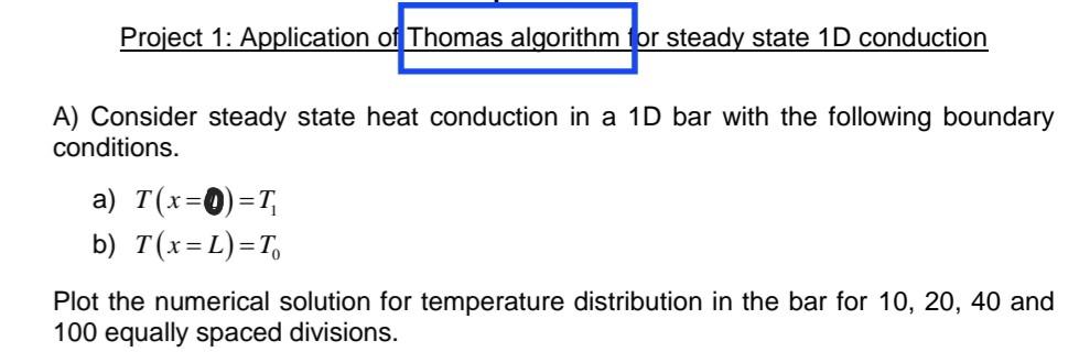Solved Project 1: Application of Thomas algorithm for steady | Chegg.com