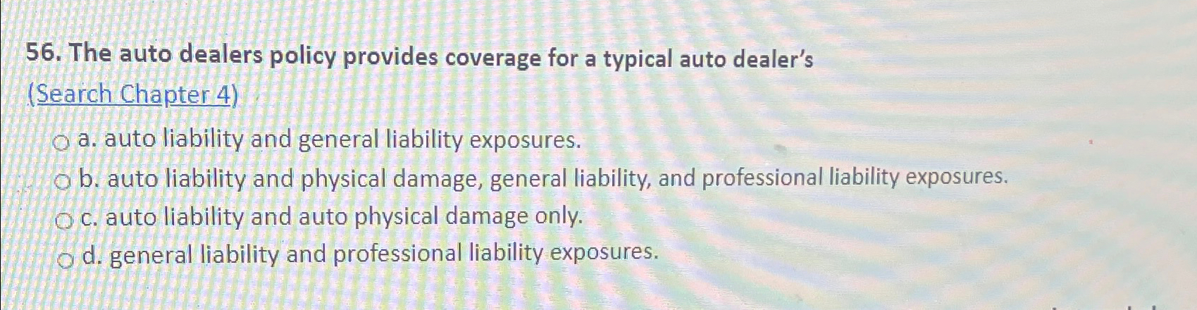 Solved The auto dealers policy provides coverage for a | Chegg.com