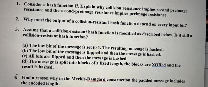 Solved 1. Consider a hash function H. Explain why collision | Chegg.com