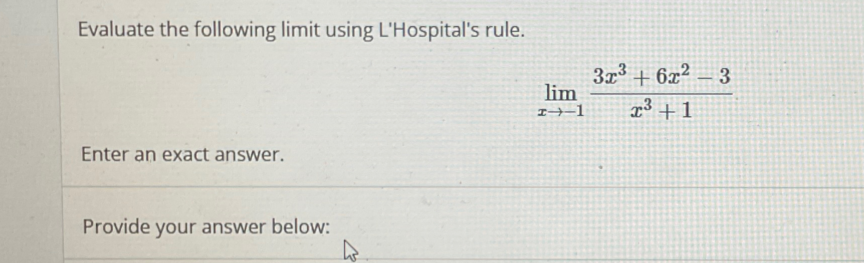 Solved Evaluate the following limit using L'Hospital's | Chegg.com