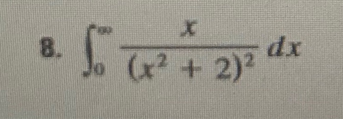 Solved determine whether eqch integral is convergent or | Chegg.com