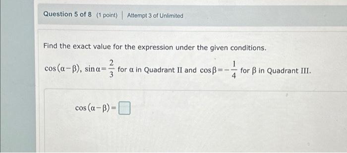 Solved Question 5 of 8 (1 point) Find the exact value for | Chegg.com