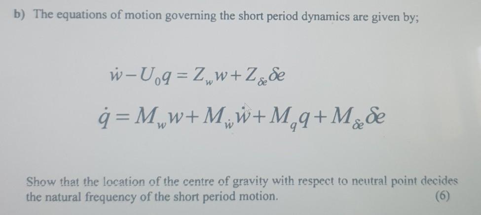 Solved b) The equations of motion governing the short period | Chegg.com