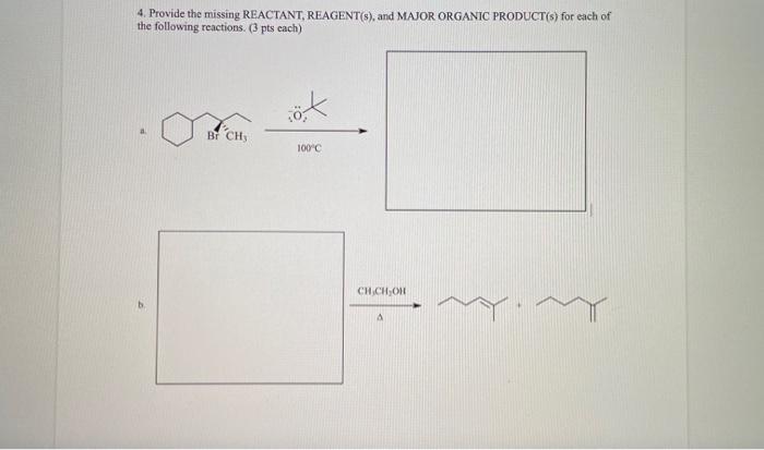 Solved 4. Provide the missing REACTANT, REAGENT(s), and | Chegg.com