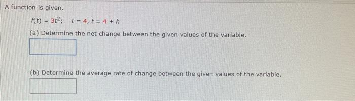 Solved a function is givenf(t)=3t^2 t=4 t=4+hdetermine avg. | Chegg.com