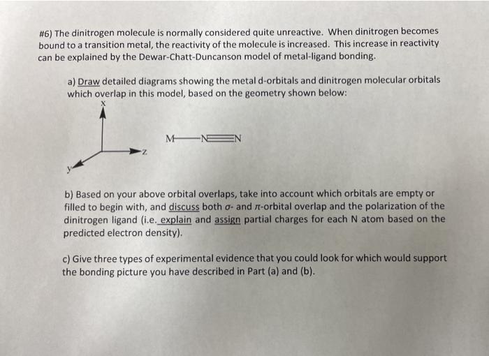 Solved #6) The dinitrogen molecule is normally considered | Chegg.com