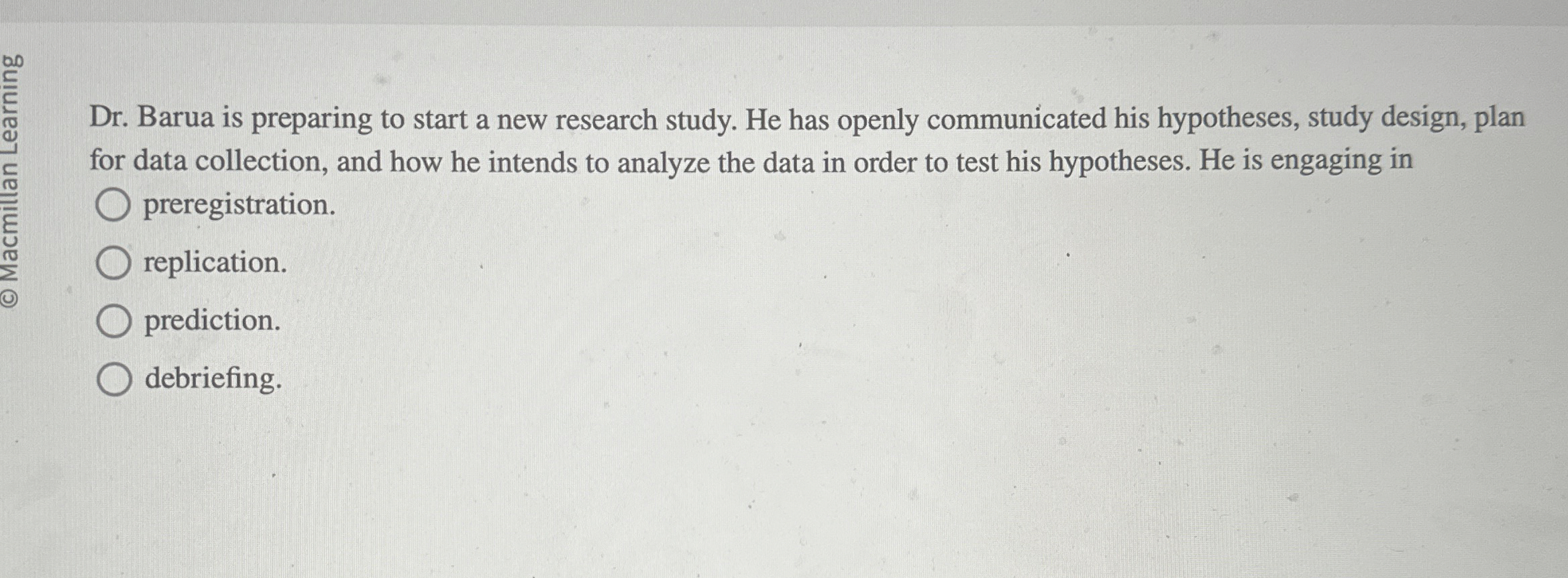 Solved Dr. ﻿Barua is preparing to start a new research | Chegg.com