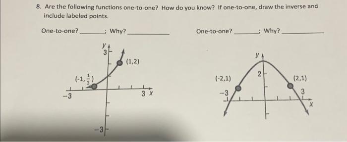[Solved]: 8. Are the following functions one-to-one? How do