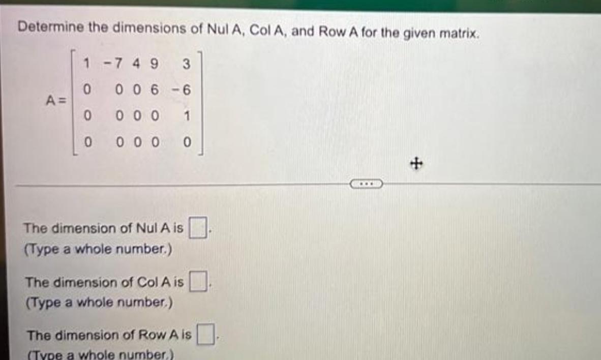 Solved Determine the dimensions of Nul A, Col A, and Row A | Chegg.com