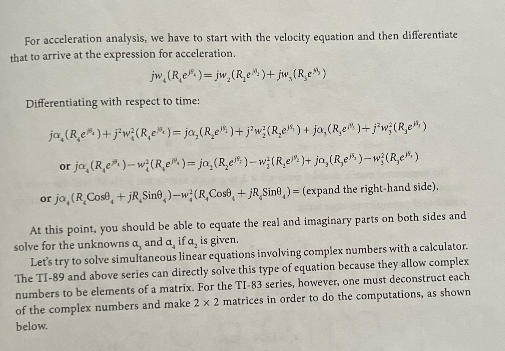Solved For acceleration analysis, we have to start with the | Chegg.com