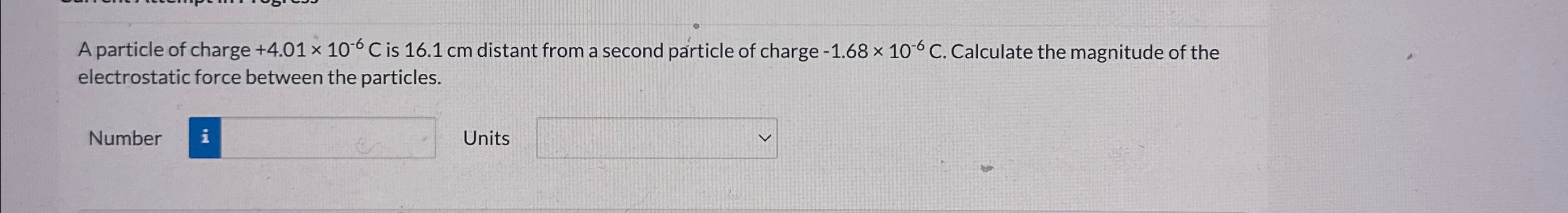 Solved A particle of charge +4.01×10-6C ﻿is 16.1 ﻿cm distant | Chegg.com