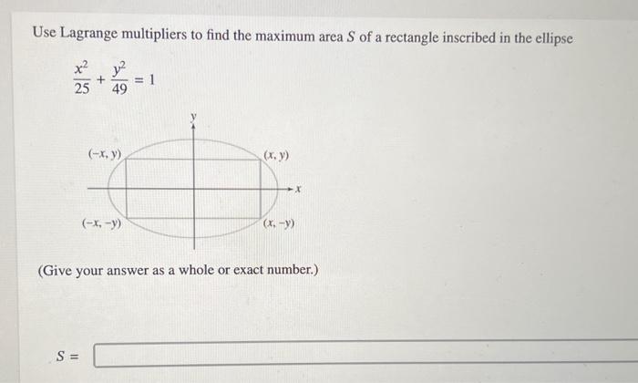 Solved Use Lagrange multipliers to find the maximum area S | Chegg.com