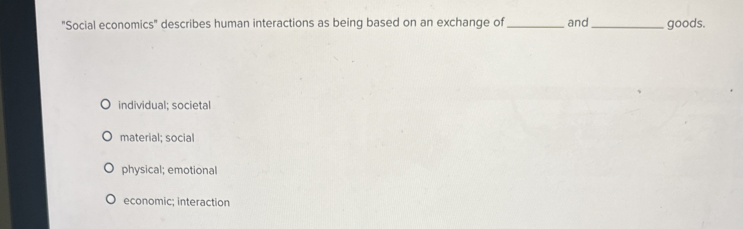 Solved "Social economics" describes human interactions as | Chegg.com