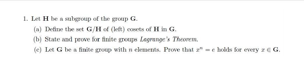 Solved 1. Let H be a subgroup of the group G. (a) Define the | Chegg.com