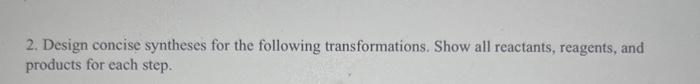 Solved 2. Design concise syntheses for the following | Chegg.com