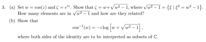 Solved 3. (a) Set w = cos(2) and ( = e. Show that S = w+Vw2 | Chegg.com