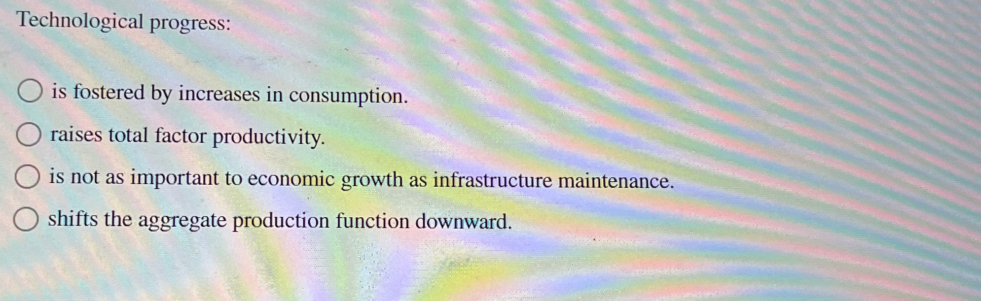 Solved Technological progress:is fostered by increases in | Chegg.com
