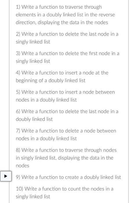 Solved 1) Write a function to traverse through elements in a | Chegg.com