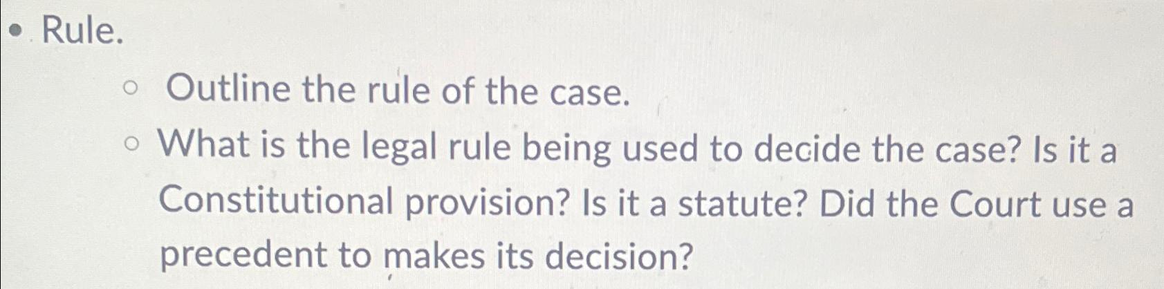 Solved Rule.Outline the rule of the case.What is the legal | Chegg.com