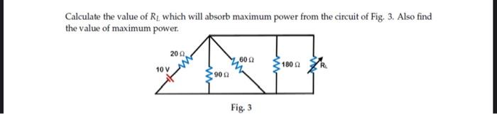 Solved Calculate the value of RL which will absorb maximum | Chegg.com