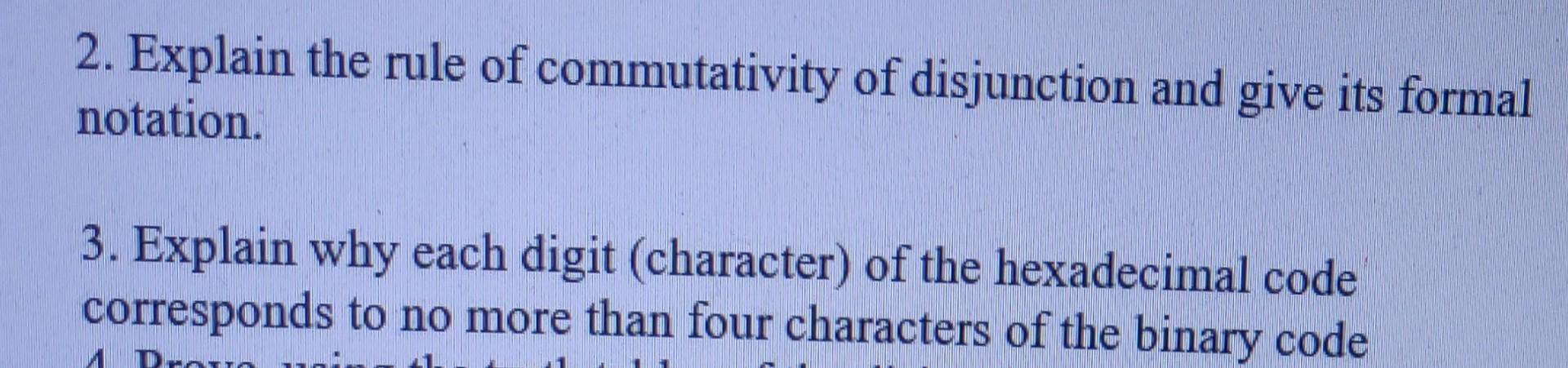 Solved 2. Explain the rule of commutativity of disjunction | Chegg.com