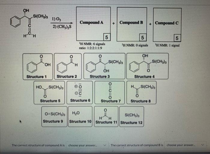 Solved OH Si(CH3) or 1) 03 2) (CH),s Compound A + Compound B | Chegg.com