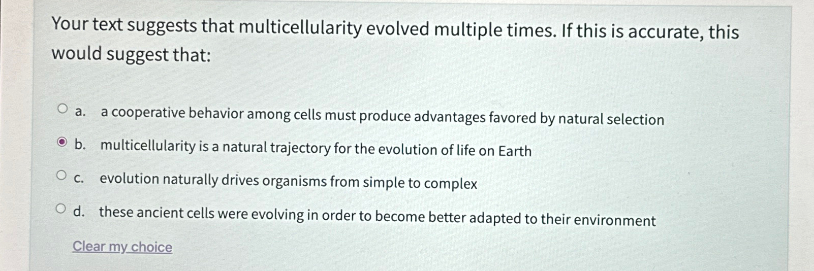 Solved Your text suggests that multicellularity evolved | Chegg.com