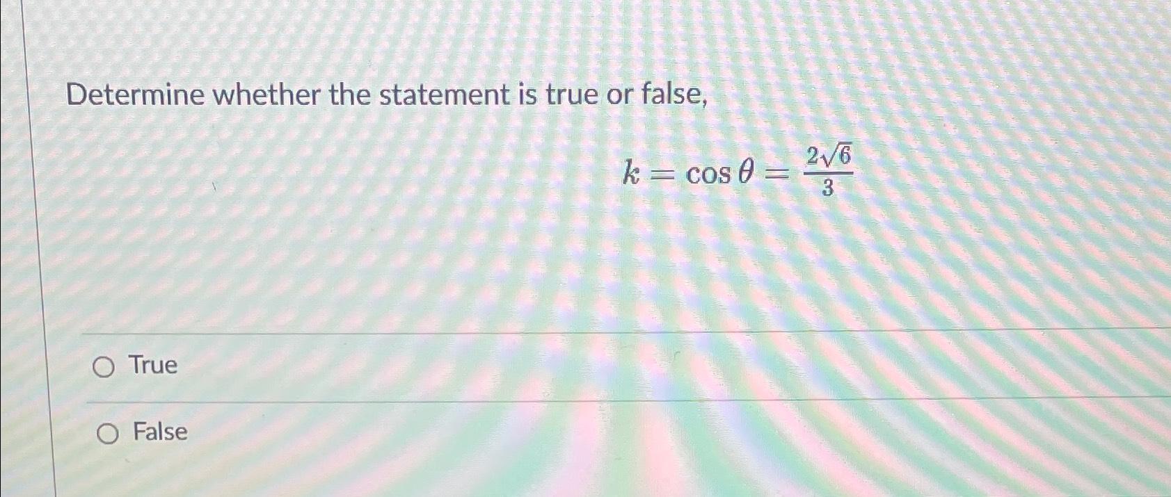 Solved Determine whether the statement is true or | Chegg.com