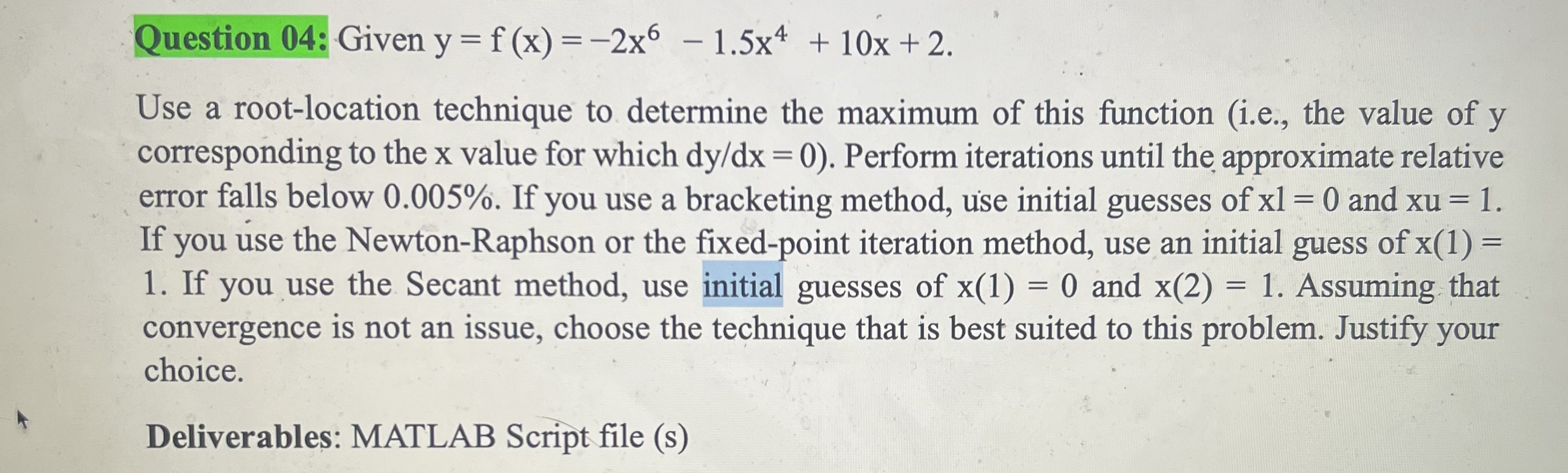 Solved Question 04: Given y=f(x)=-2x6-1.5x4+10x+2.Use a | Chegg.com