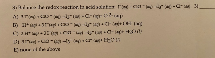 Solved balance the redox reaction in acid solution: I^- (aq) | Chegg.com