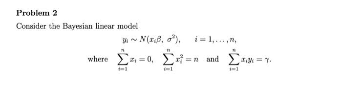 Solved Problem 2 Consider the Bayesian linear model | Chegg.com
