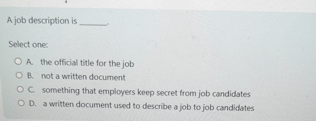 Solved A job description is Select one:A. ﻿the official | Chegg.com