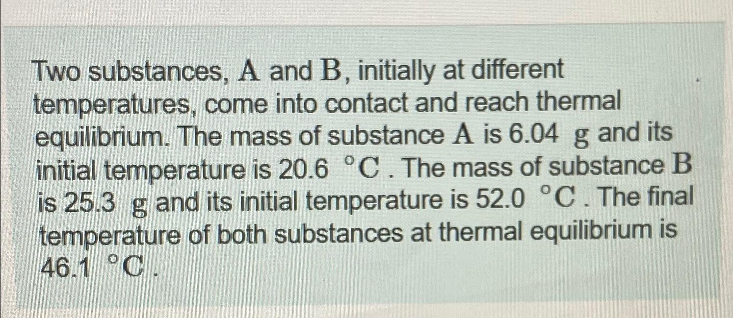 Solved Two substances, A and B, ﻿initially at different | Chegg.com