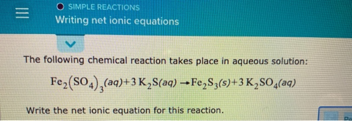 Solved O SIMPLE REACTIONS Writing net ionic equations The | Chegg.com