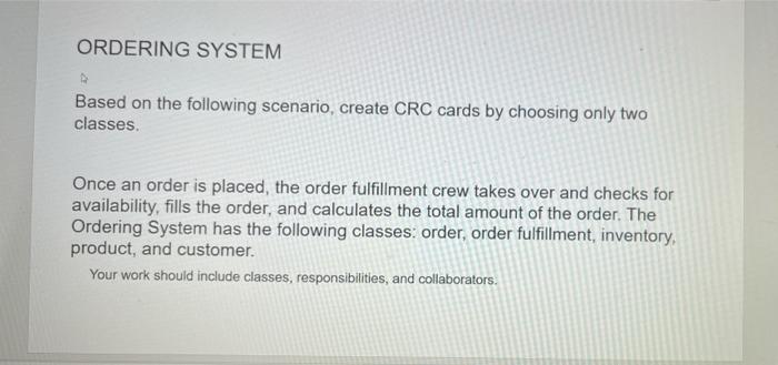 Solved ORDERING SYSTEM Based on the following scenario, | Chegg.com