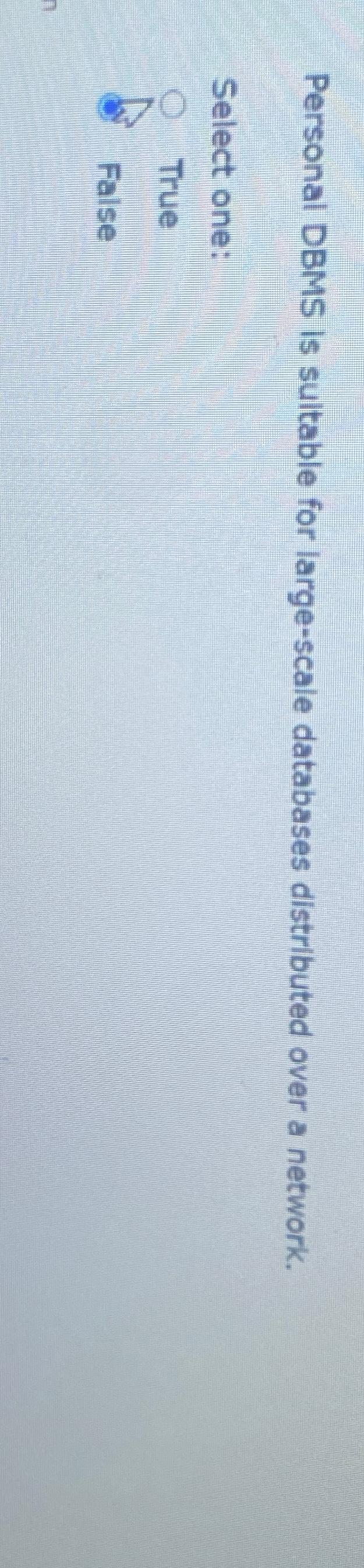 Solved Personal DBMS is sultable for large-scale databases | Chegg.com