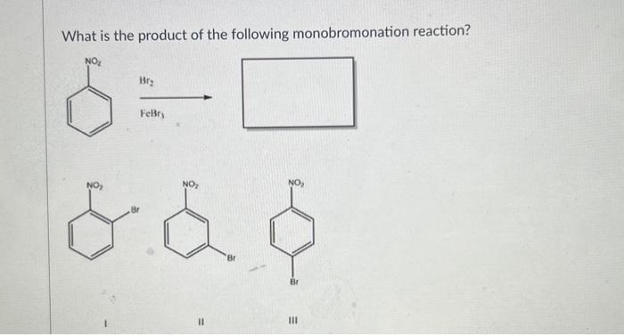 What is the product of the following monobromonation | Chegg.com