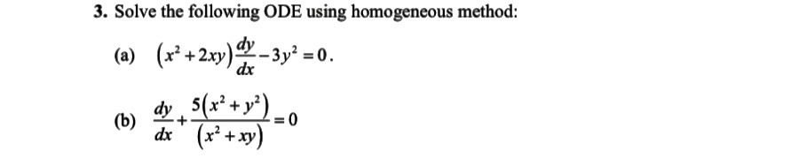Solved Solve the following ODE using homogeneous | Chegg.com