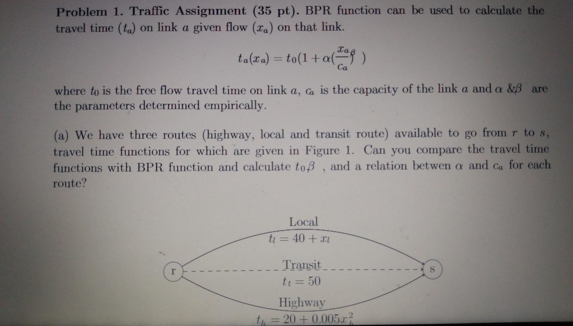 Solved Problem 1. Traffic Assignment (35 pt). BPR function | Chegg.com