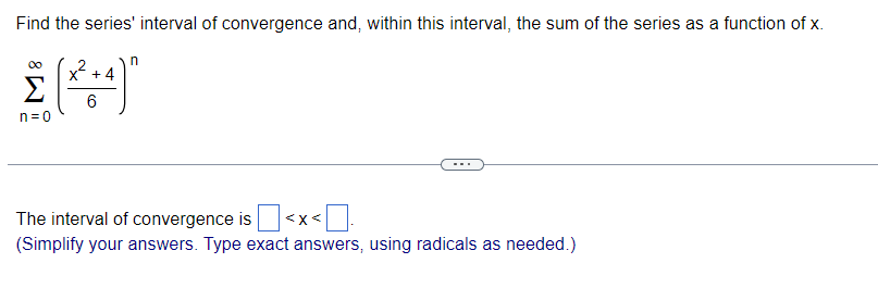 Solved Find the series' interval of convergence and, within | Chegg.com
