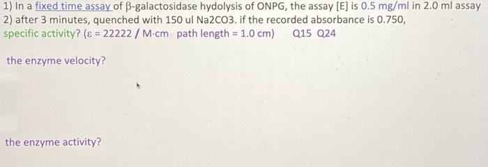 Solved 1) In a fixed time assay of β-galactosidase hydolysis | Chegg.com