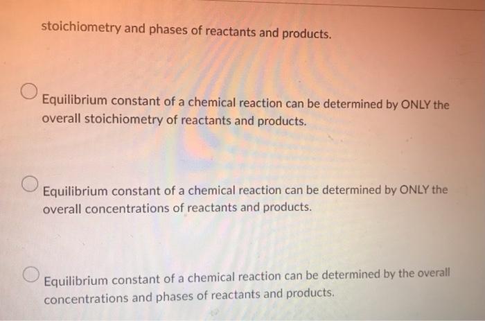 Solved Equilibrium constant of a chemical reaction can be | Chegg.com