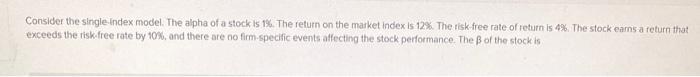 Solved Consider the single-index model. The alpha of a stock | Chegg.com