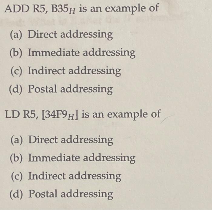 Solved ADD R5, B35H is an example of (a) Direct addressing | Chegg.com