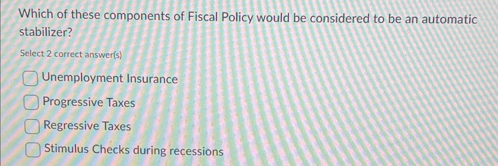 Solved Which of these components of Fiscal Policy would be | Chegg.com