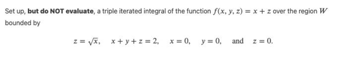 Solved Set up, but do NOT evaluate, a triple iterated | Chegg.com