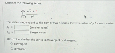 [Solved]: Consider the following series. sum_(n=1)^( infty