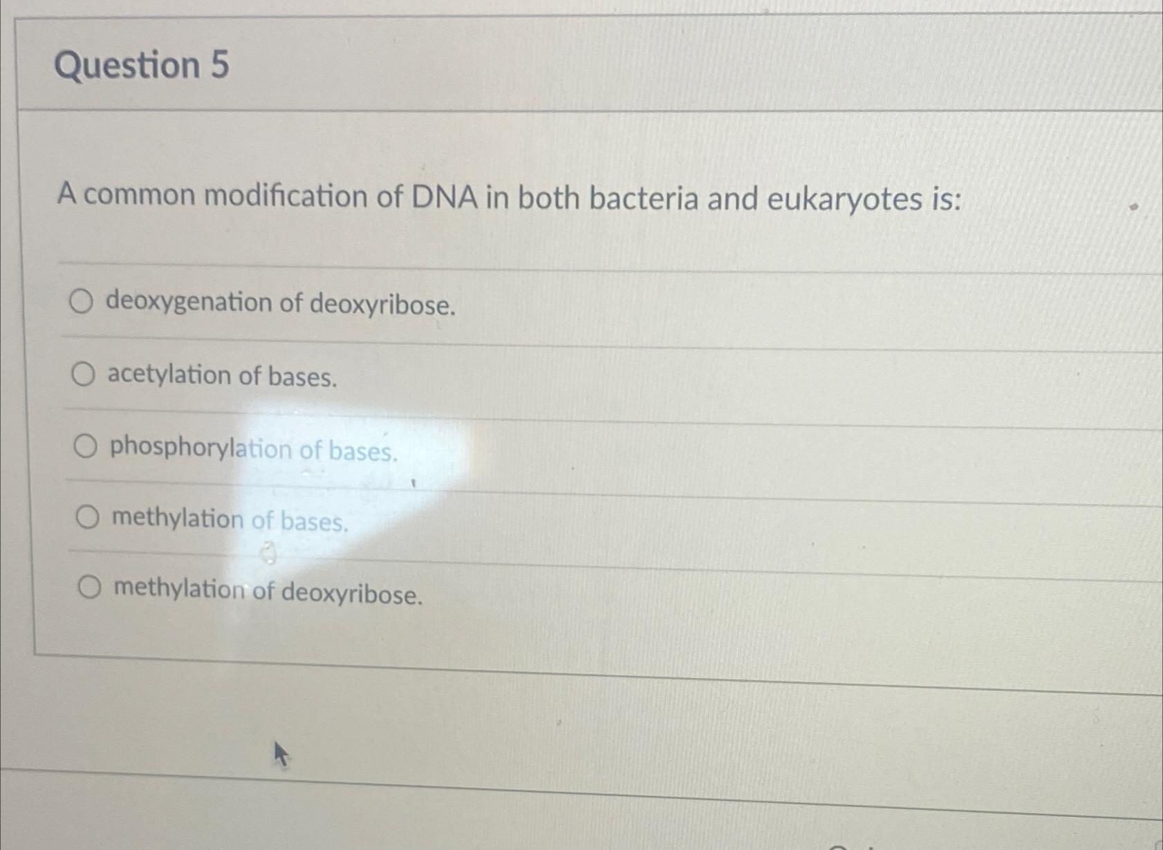 Solved Question 5A common modification of DNA in both | Chegg.com