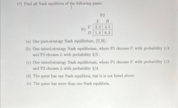 Solved 17) Find all Nash equilibria of the following game: | Chegg.com